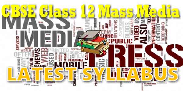CBSE class 12 Mass Media Studies New Syllabus 2018-19